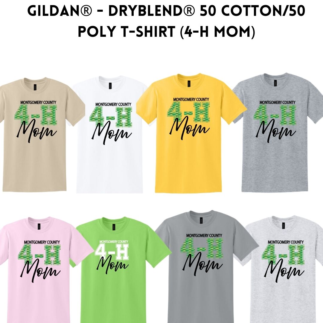 4-H Gildan® - DryBlend® 50 Cotton/50 Poly T-Shirt (4-H Mom) – VANN ...